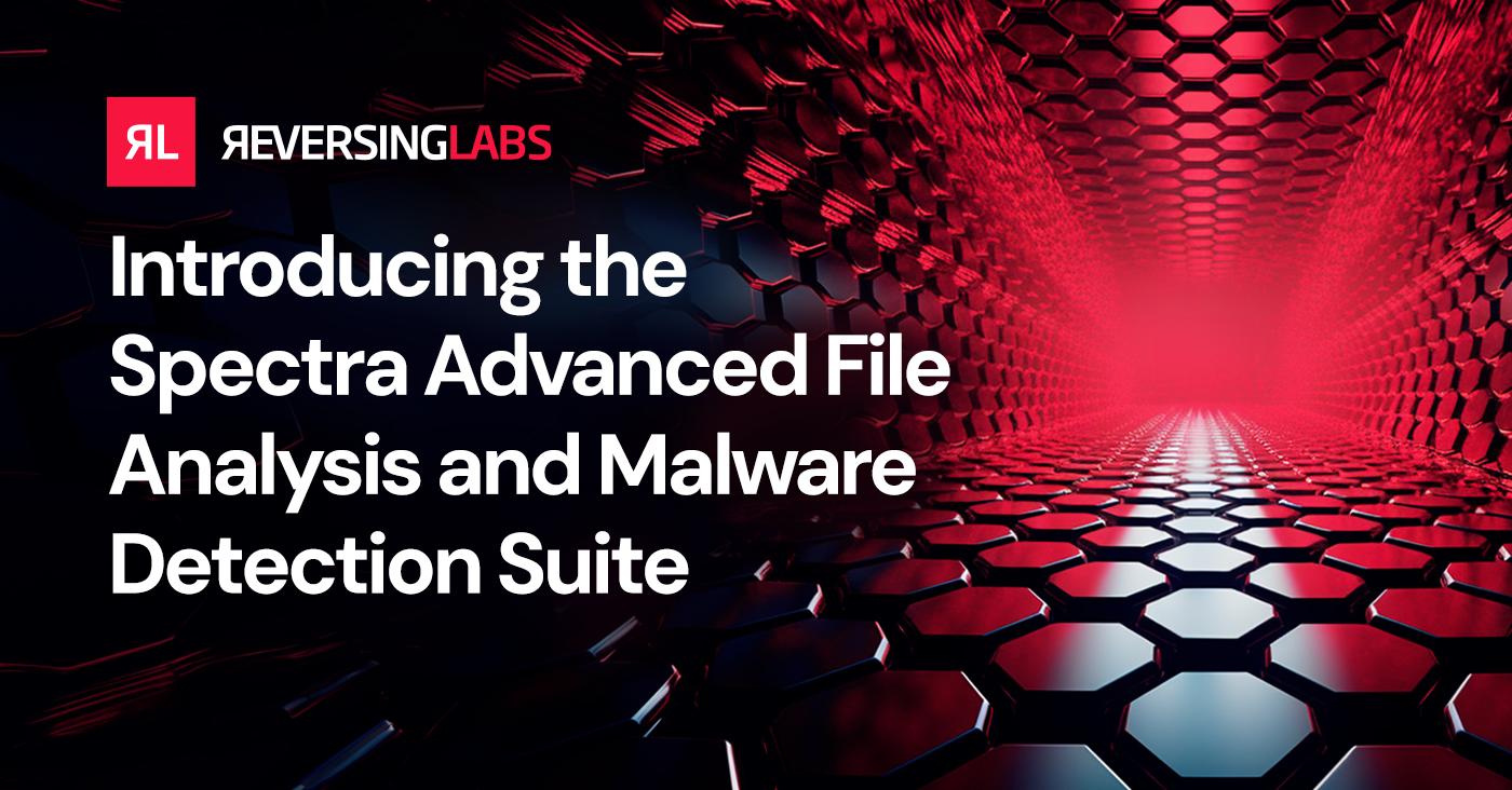 ReversingLabs Introduces Spectra: A Unified Suite for Advanced File Analysis and Malware Detection